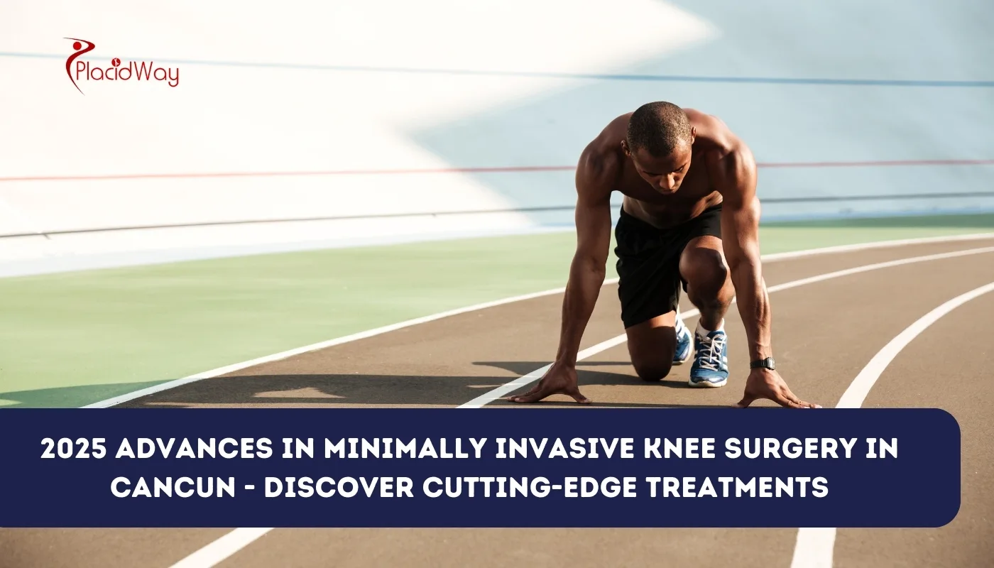 Minimally Invasive Knee Surgery in Cancun Mexico - 2025
